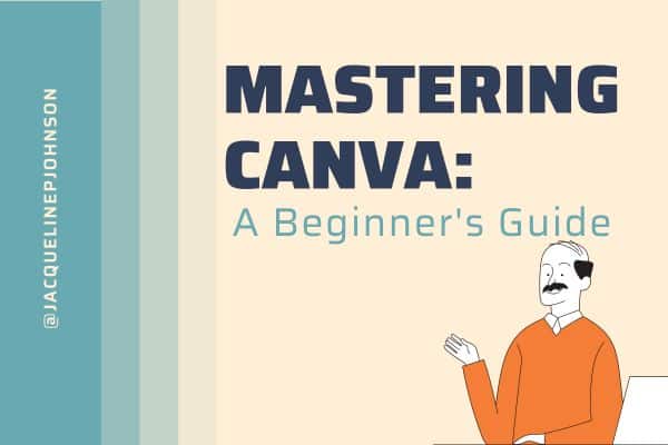 Mastering Canva A Beginner S Guide God Is For You